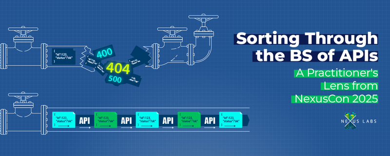 Sorting Through the BS of APIs—A Practitioner's Lens | Nexus Labs