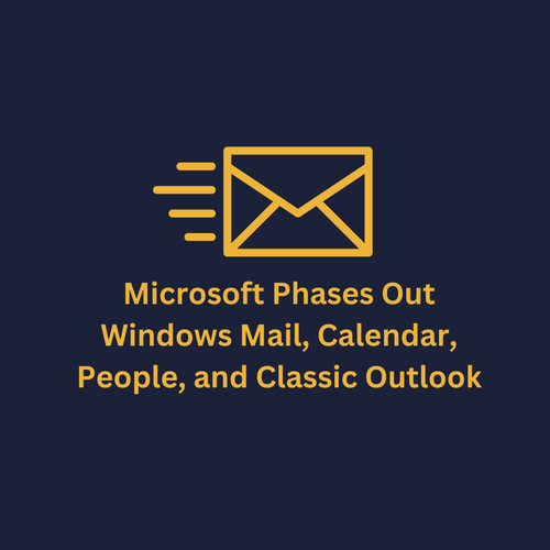Microsoft Phases Out Windows Mail, Calendar, People, and Classic Outlook