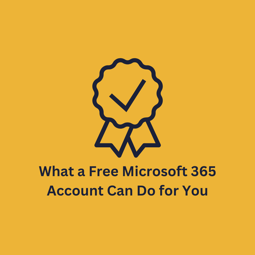 What a Free Microsoft 365 Account Can Do for You