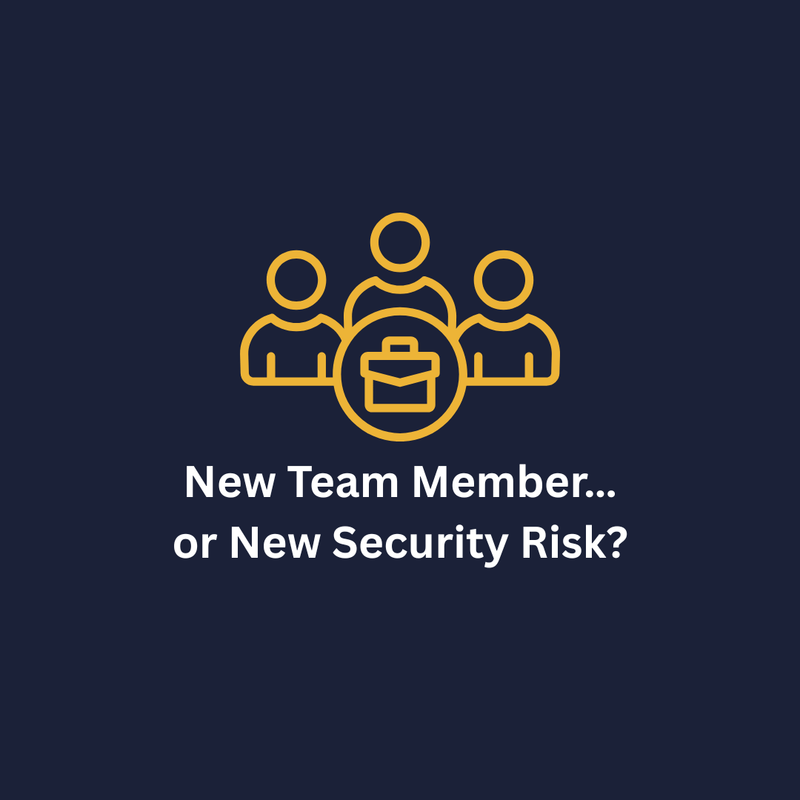 New Team Member… or New Security Risk?
