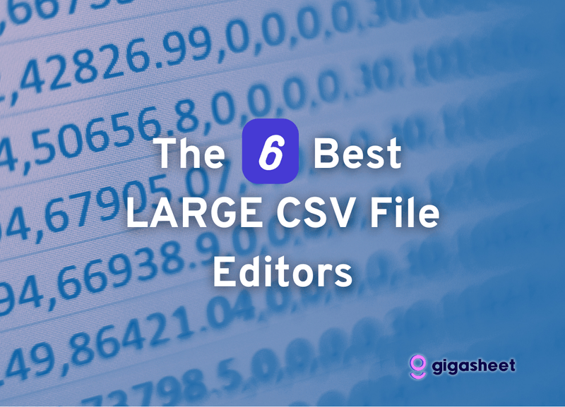 The 11 Best Large CSV File Editors to Consider