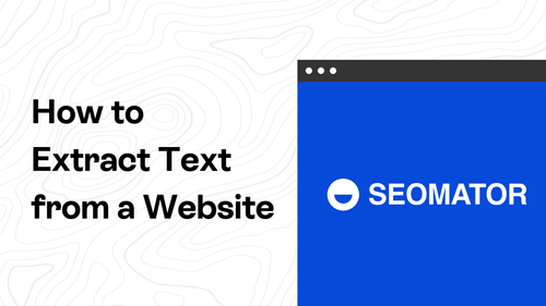 How to Extract Text from a Website - SEOmator