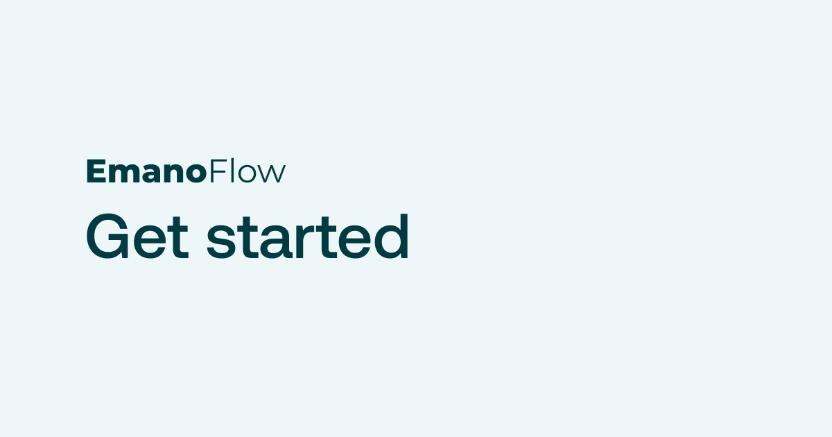 Emano Flow | Get Started