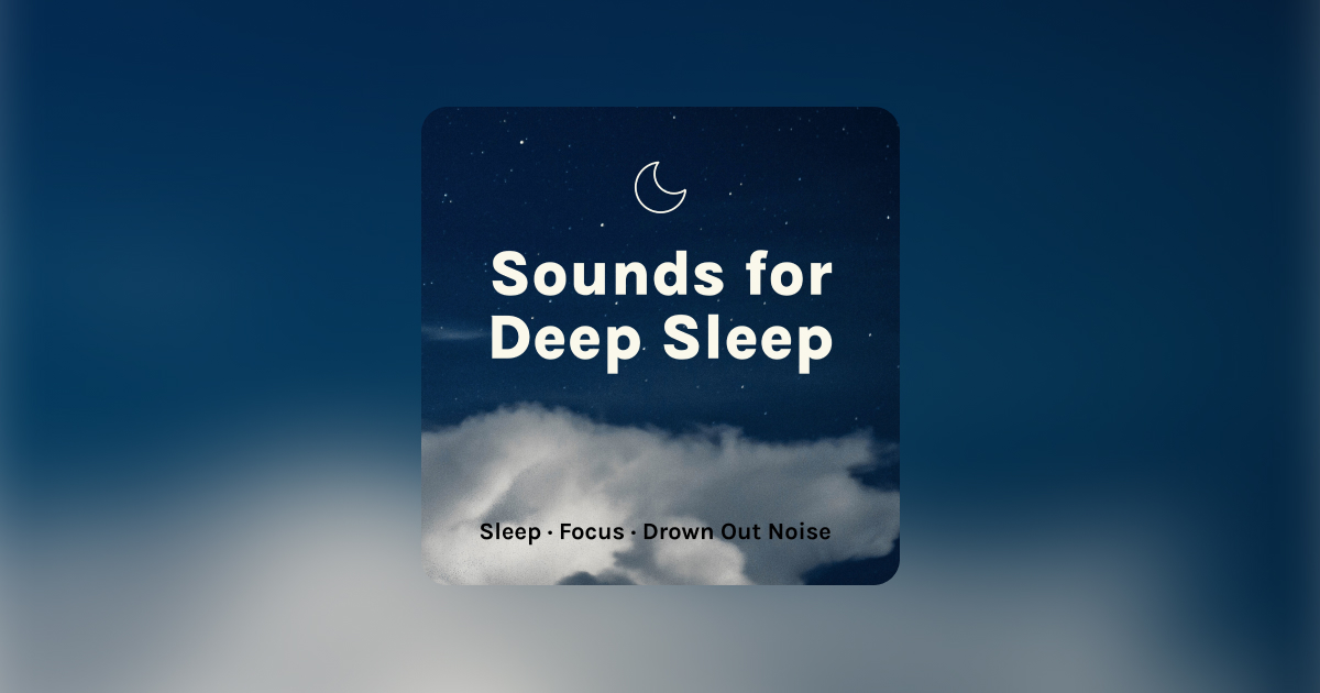 Sounds for Deep Sleep | Nature sounds for better rest