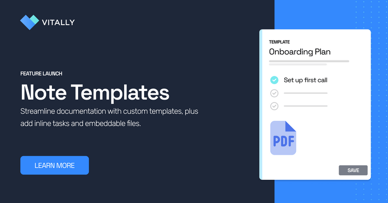 10 Note Templates Every CSM Needs (and When to Use Them)
