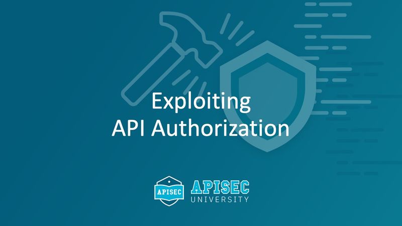 Advanced Api Penetration Testing Course For Appsec And Devsecops Pros Apisec University