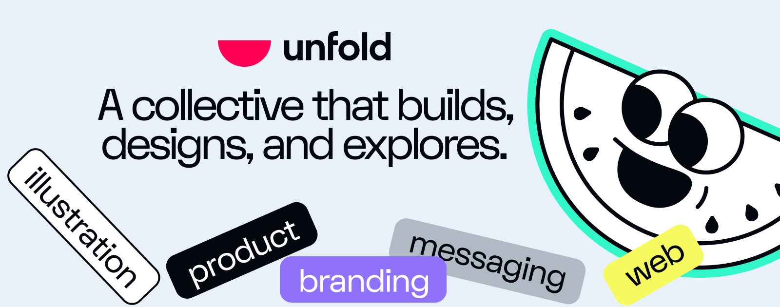 Unfold: A collective that builds, designs, & explores