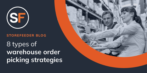 8 Order Picking Strategies For Warehouses | StoreFeeder