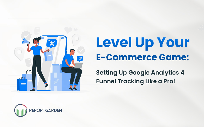 Level Up Your E-Commerce Game: Setting Up Google Analytics 4 Funnel ...