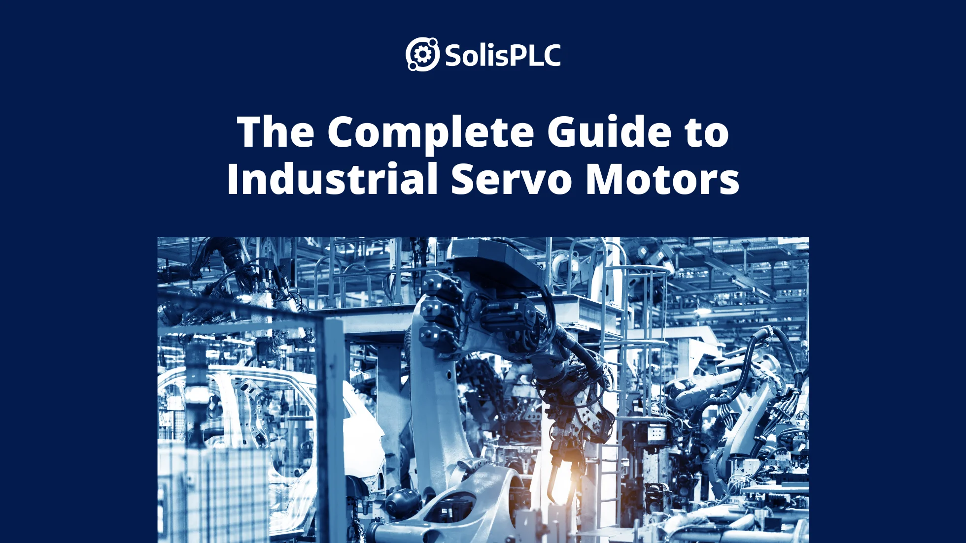 The Complete Servo Motor Guide