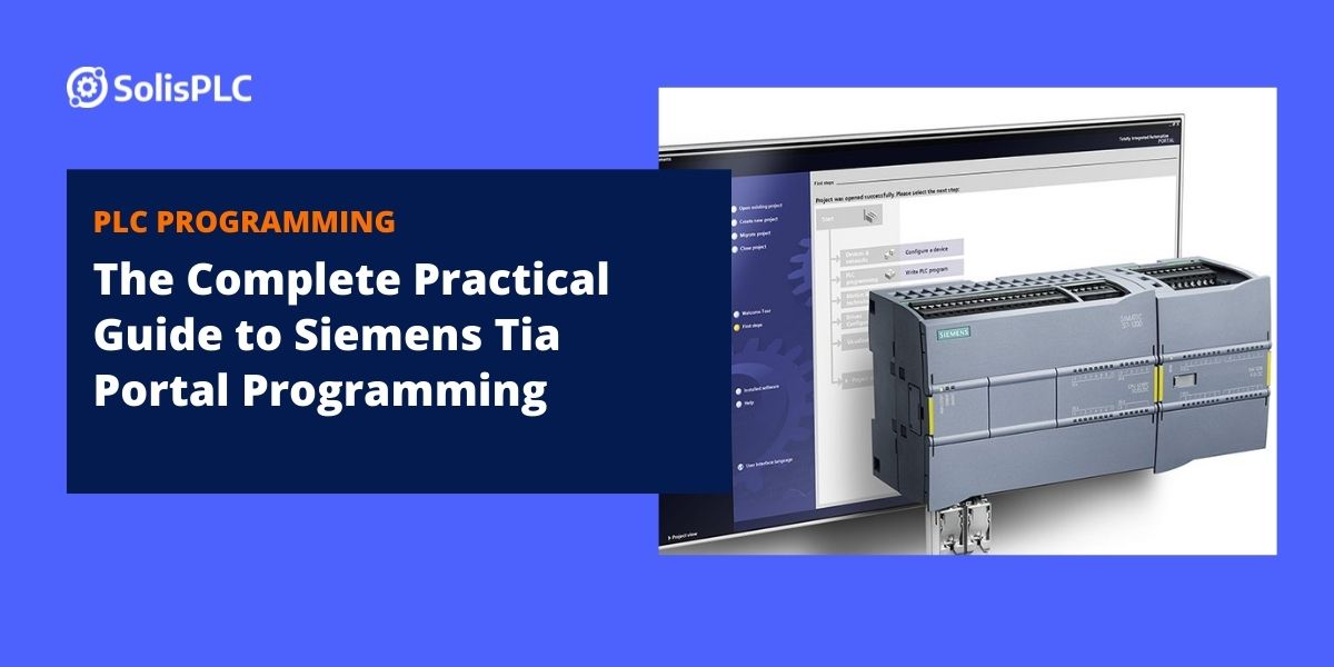 The Complete Practical Guide to Siemens Tia Portal Programming