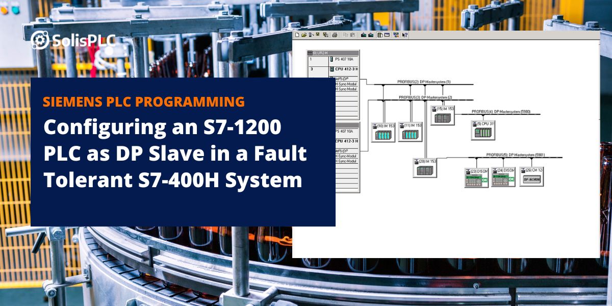 Configuring an S7-1200 PLC as DP Slave in a Fault Tolerant S7-400H System
