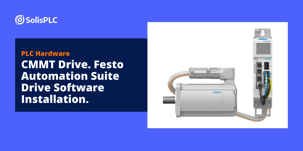 Festo Servo Motor Tutorial - CMMT-ST-C8-1C-EP-S0 Festo Automation Suite ...