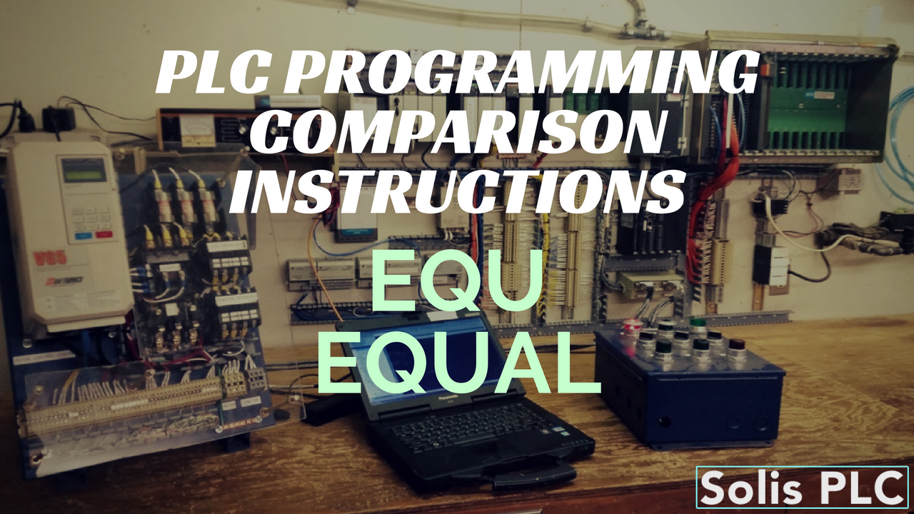 PLC Programming Comparison Instructions – EQU | Equal