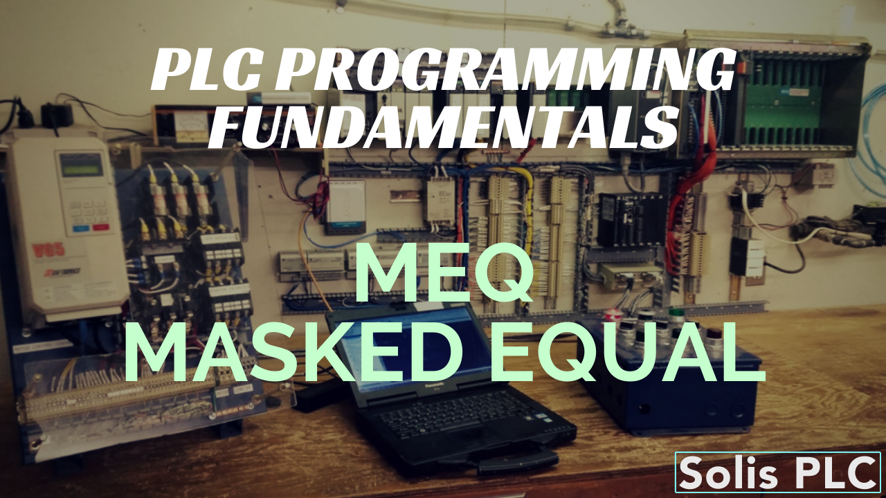 PLC Programming Comparison Instructions – MEQ | Masked Equal