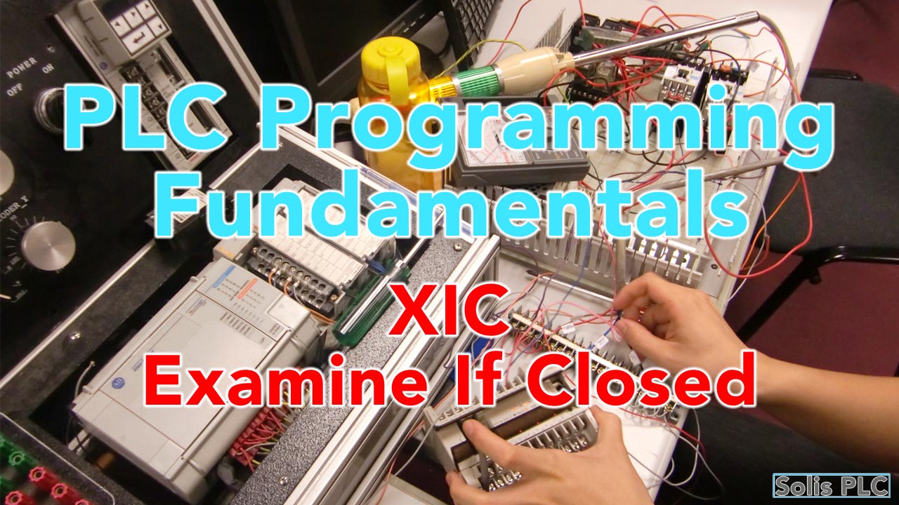 PLC Programming Fundamentals - XIC Instruction