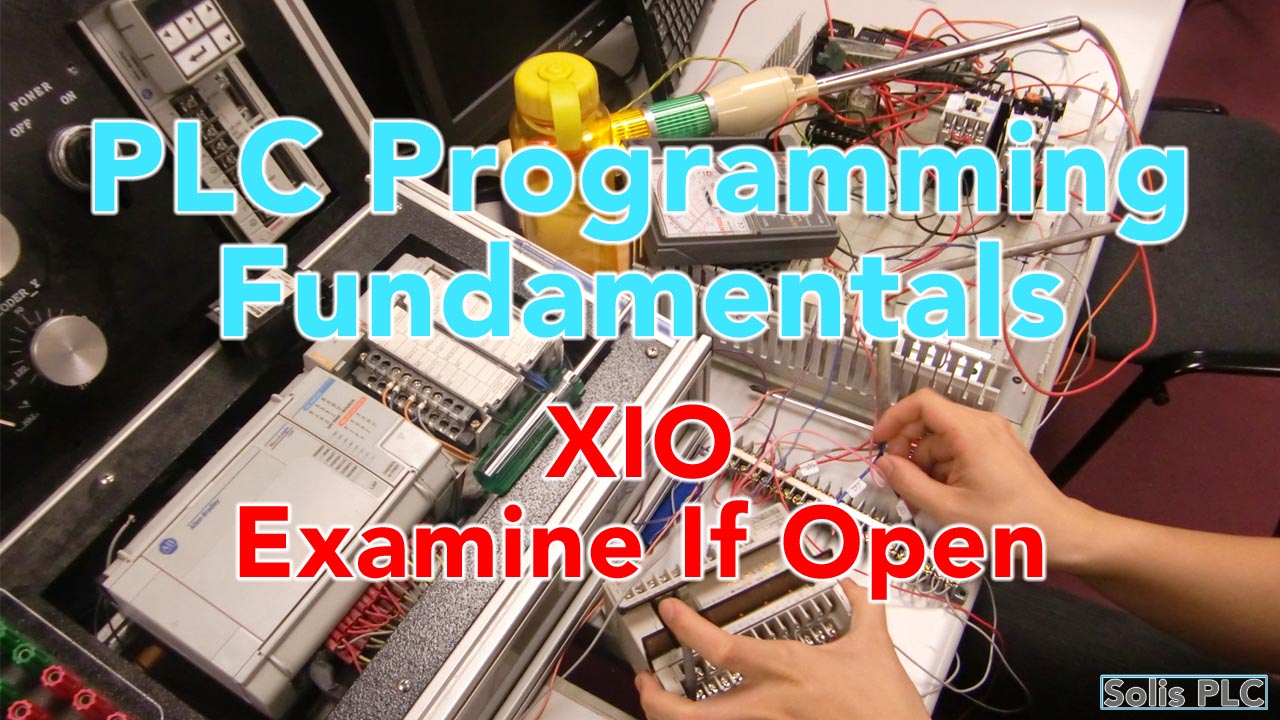 PLC Programming Fundamentals – XIO Instruction