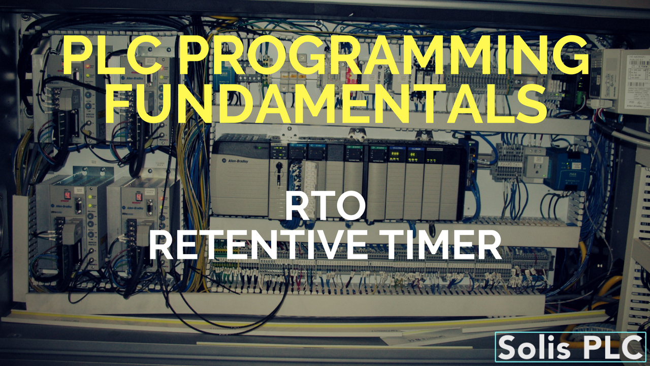 PLC Programming Intermediate Instructions – RTO | Retentive Timer