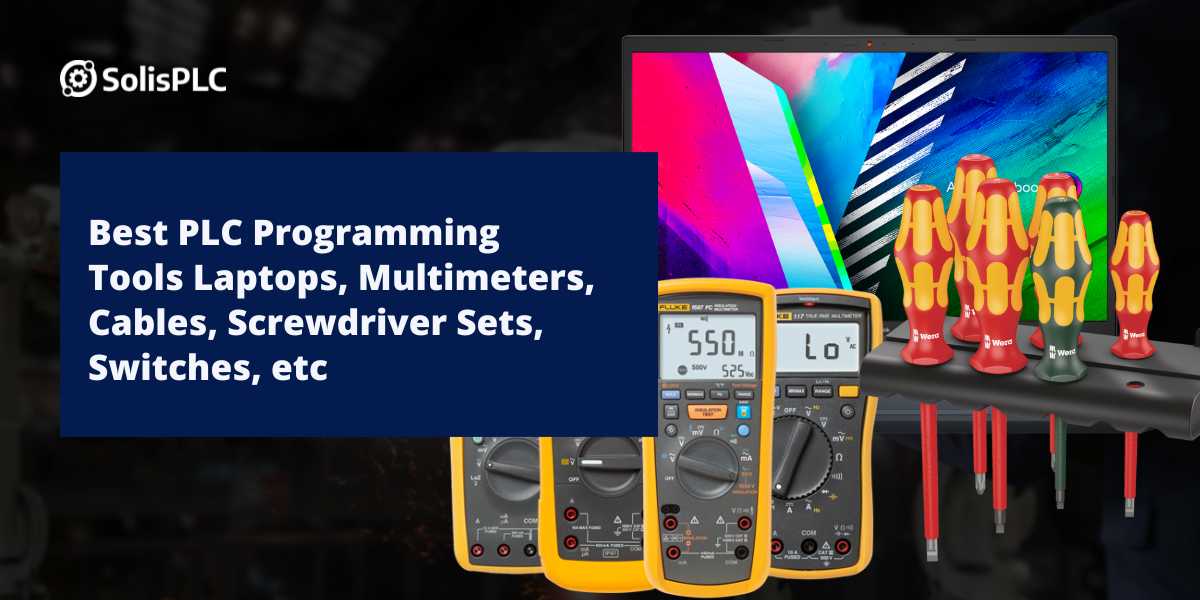 Best PLC Programming Tools - Laptops, Multimeters, Cables, Screwdriver ...