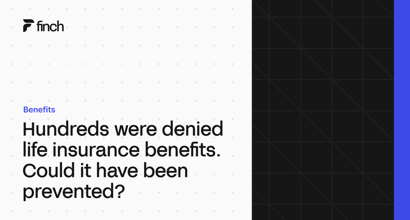 Life Insurance Benefits Denied - Possibility for Prevention? | Finch