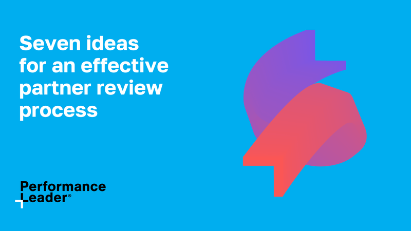Seven ideas for effective partner reviews