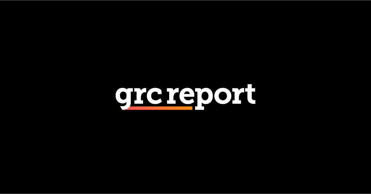 GRC Report: Latest Governance, Risk & Compliance News, Insights & Updates