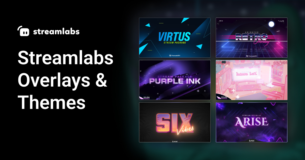 Customize Your Stream with Stream Overlays & Widget Themes | Streamlabs