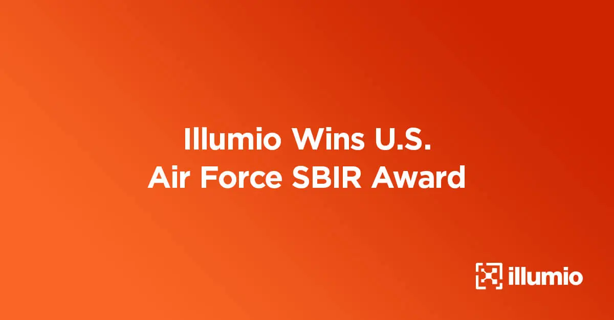 Illumio gana el premio SBIR de la Fuerza Aérea de los Estados Unidos ...