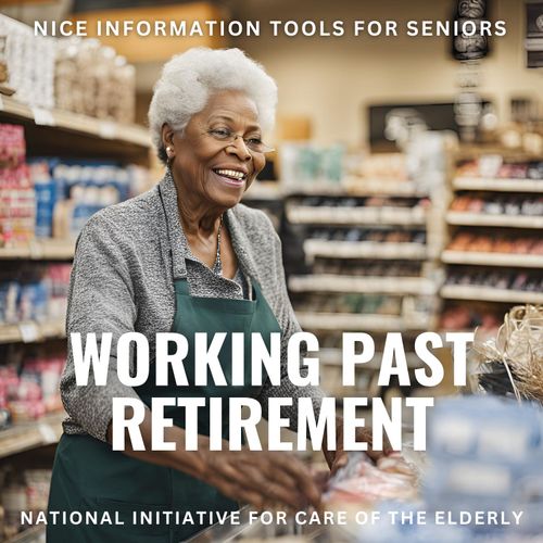 Older Adults Working Past Retirement - NICE Information Tool