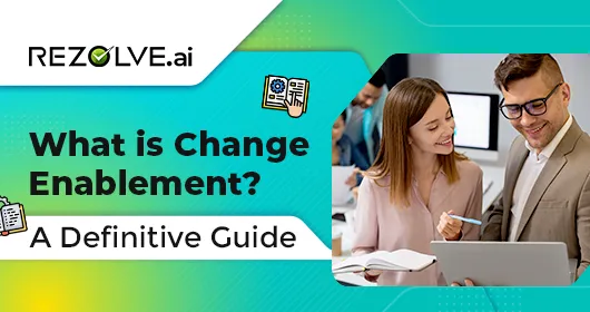 Change Enablement Strategies: Enhancing ITIL 4 Processes for Success