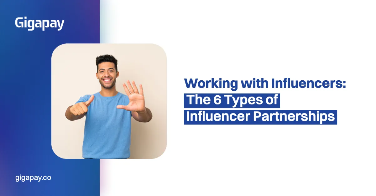 Working with Influencers: The 6 Types of Influencer Partnerships ...