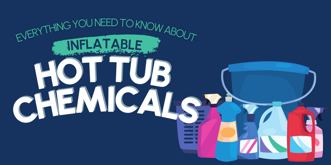 Chemicals for Inflatable Hot Tubs: All You Need To Know | O-Care.com