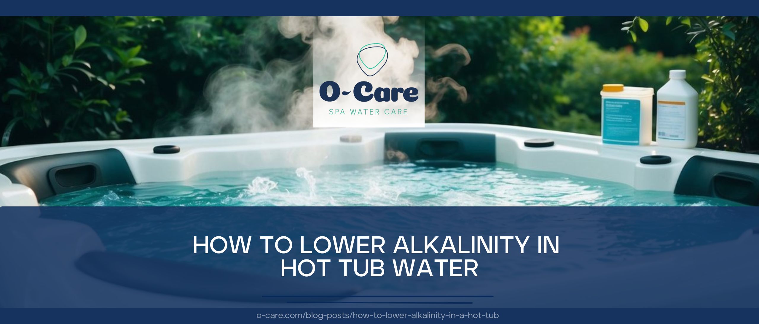 How to Lower Alkalinity in Hot Tub Water | O-Care.com