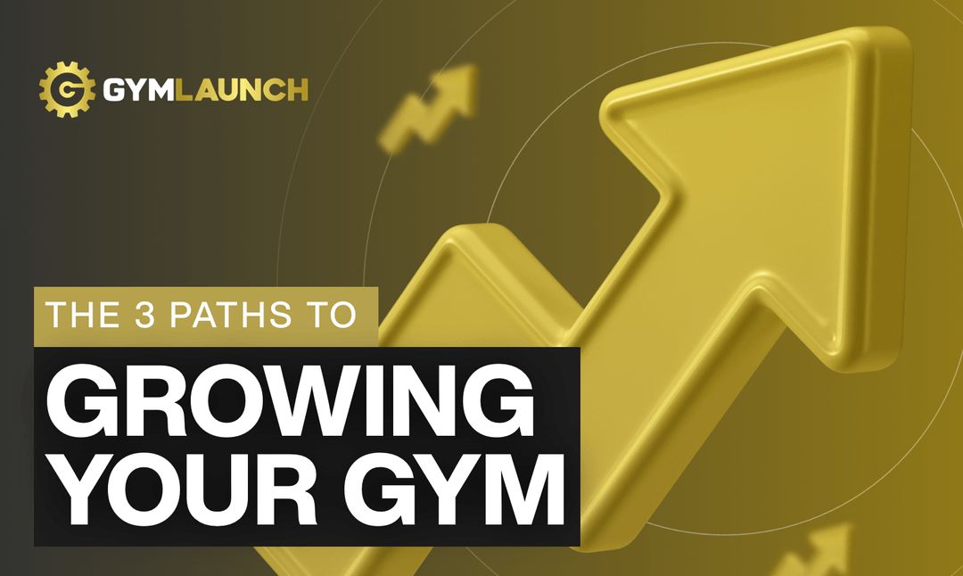 Three Paths For Rapid Gym Growth