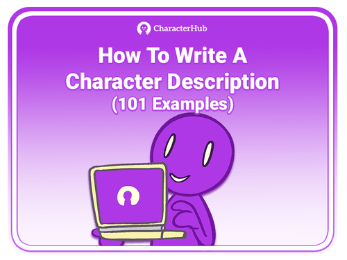 How To Write A Character Description (101 Examples) | CharacterHub