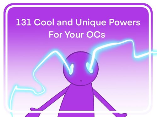 131 Cool and Unique Powers For Your OCs | CharacterHub