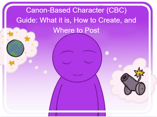 Canon-Based Character (CBC) Guide: What it is, How to Create, and Where ...