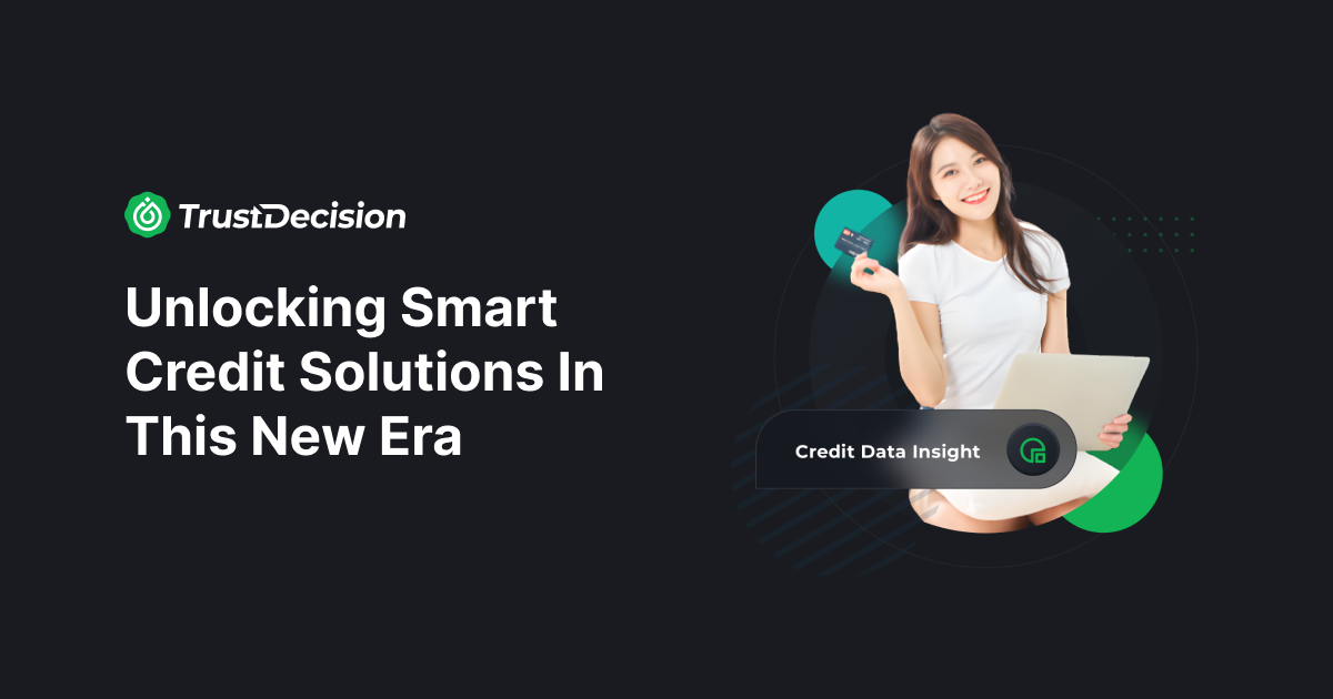 Innovative Credit Insights and Credit Scoring Solutions | TrustDecision