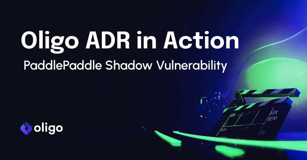 Oligo ADR in action: PaddlePaddle Shadow Vulnerability | Oligo Security