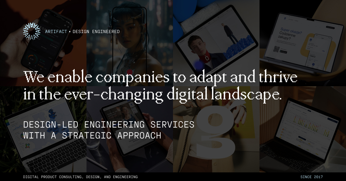 Artifact | Strategy-led design & engineering partner 👋
