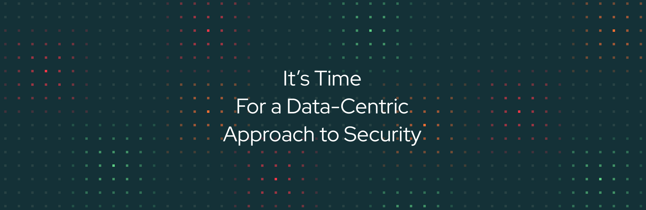 Sentra and the Data Security Landscape After the Series A | Sentra Blog
