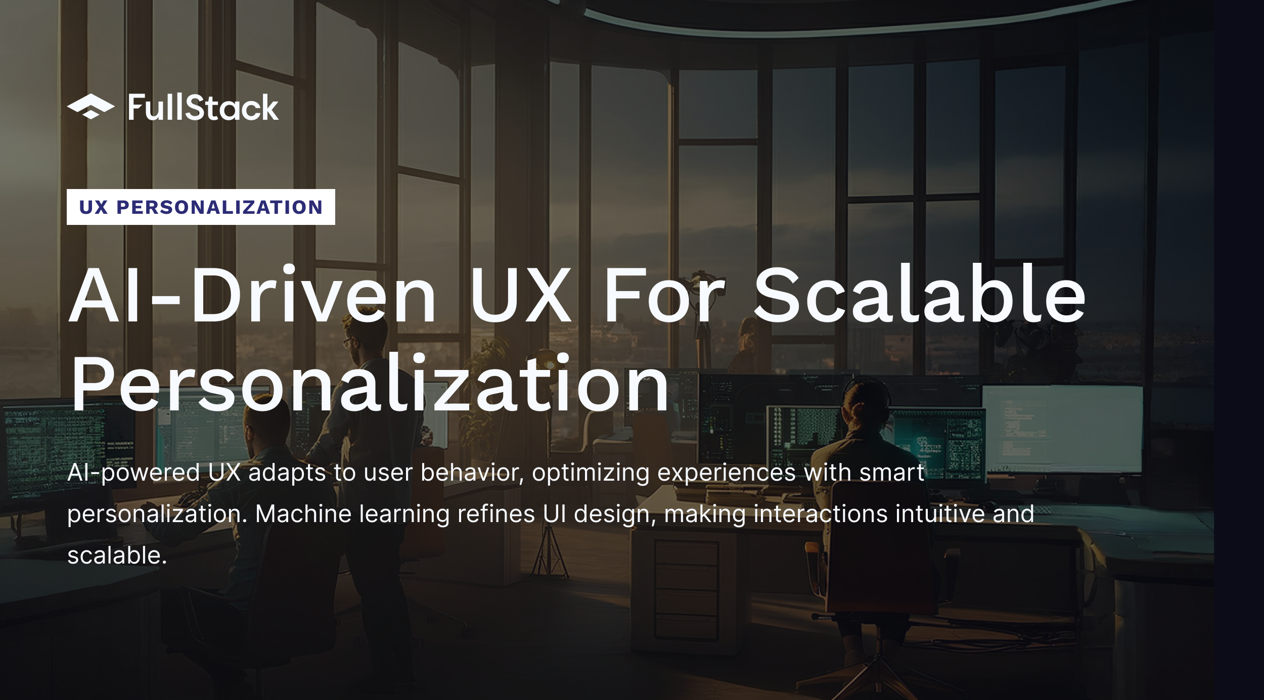 Use AI-driven UX for Scalable Personalization | Personalized User ...