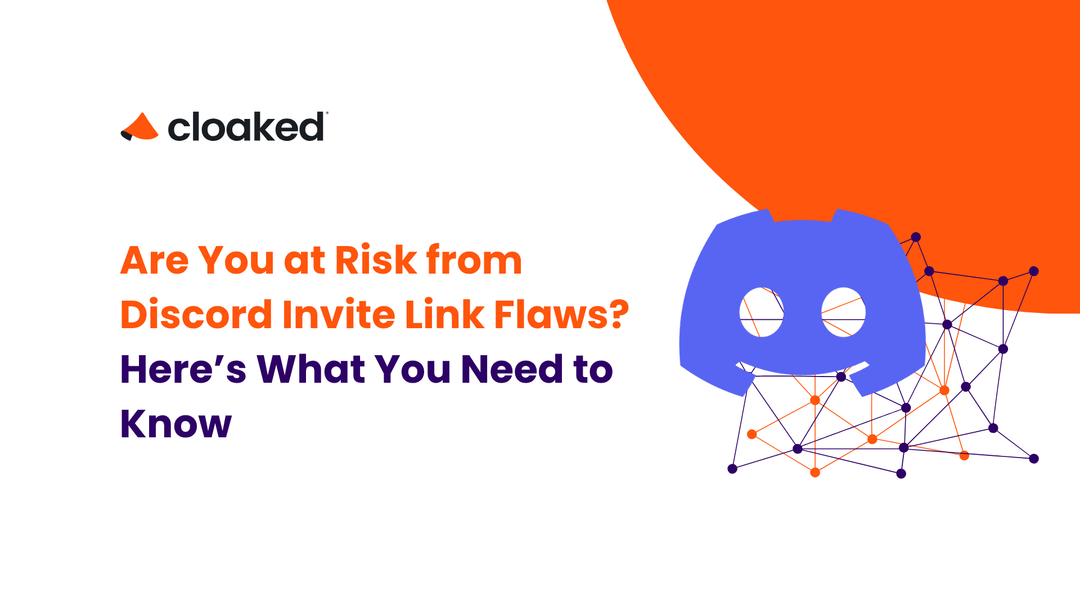 Cloaked - Are You at Risk from Discord Invite Link Flaws? Here’s What ...