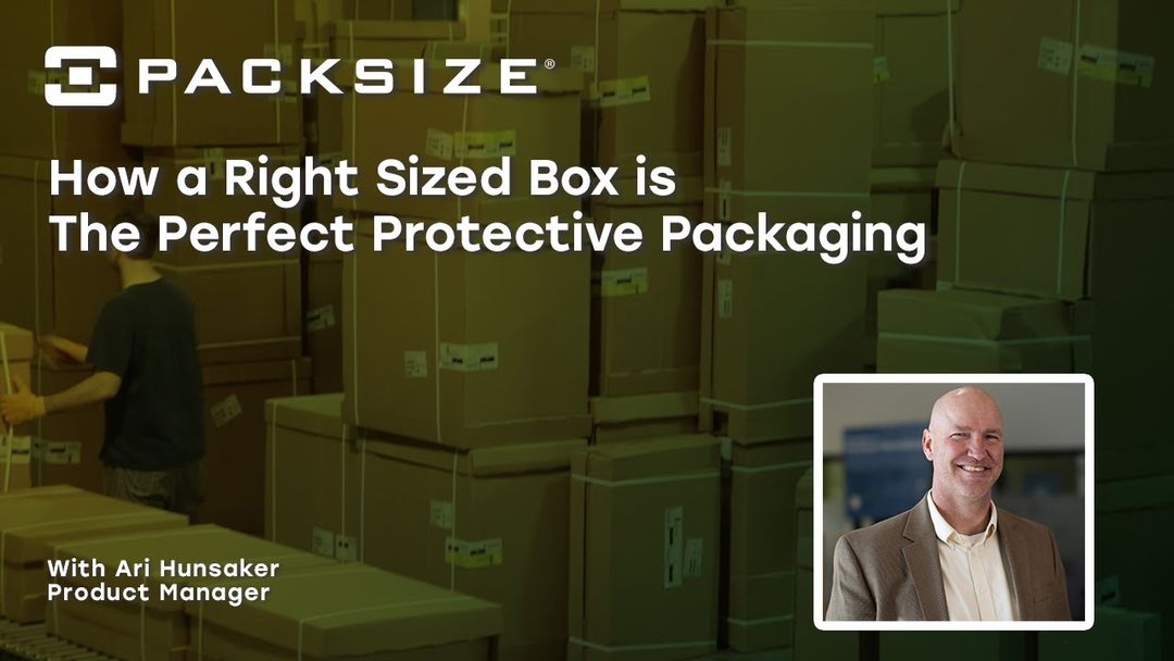 Why a Right-Sized Box Is the Perfect Protective Packaging | Blog | Packsize