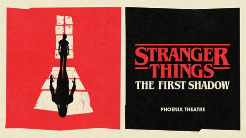 Stranger Things: The First Shadow | Official Box Office | Phoenix Theatre