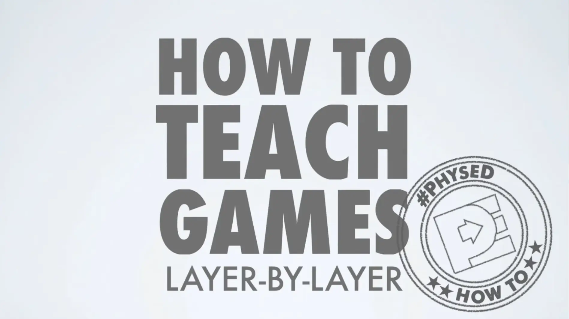 How to Layer #PhysEd Games