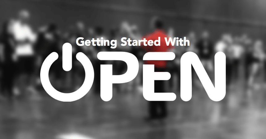 Getting Started With OPEN