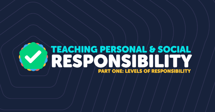 Teaching Personal & Social Responsibility in Physical Education (Part One)