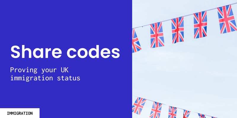Migrate blog - Proving your UK immigration status: Share codes