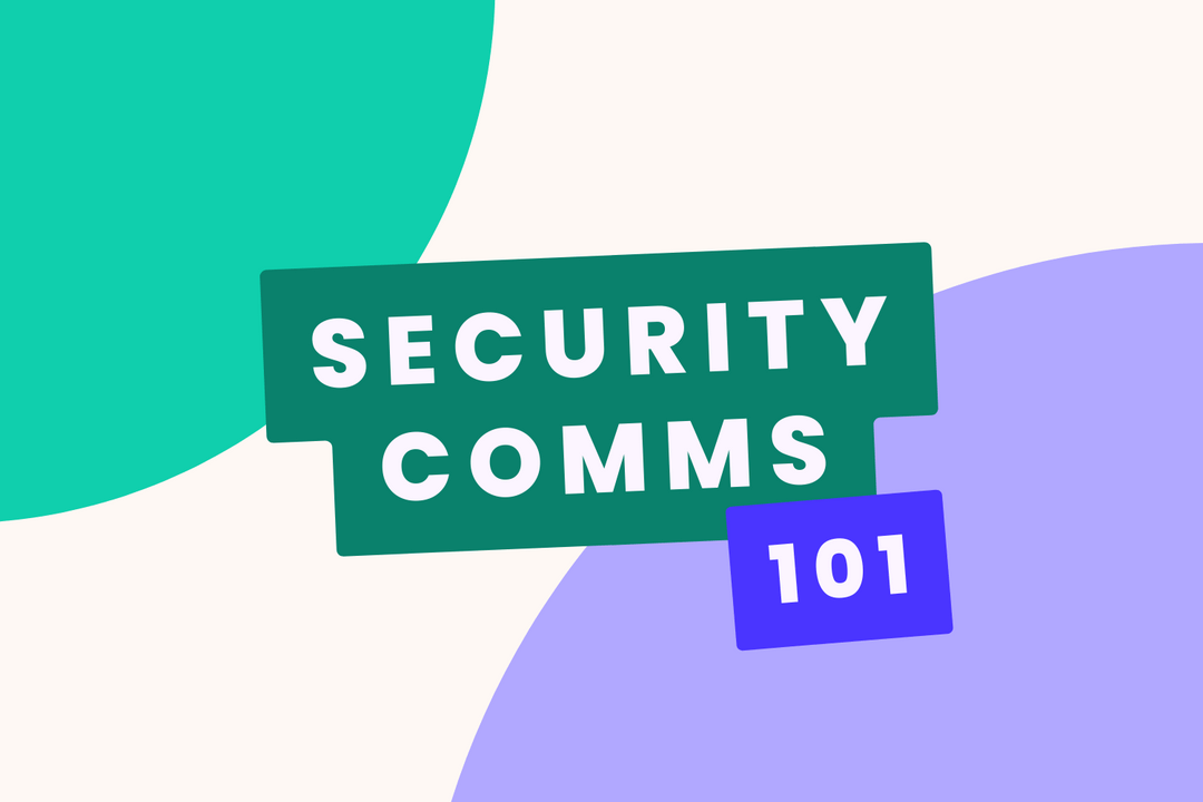 The importance of effective security communications: An essential guide